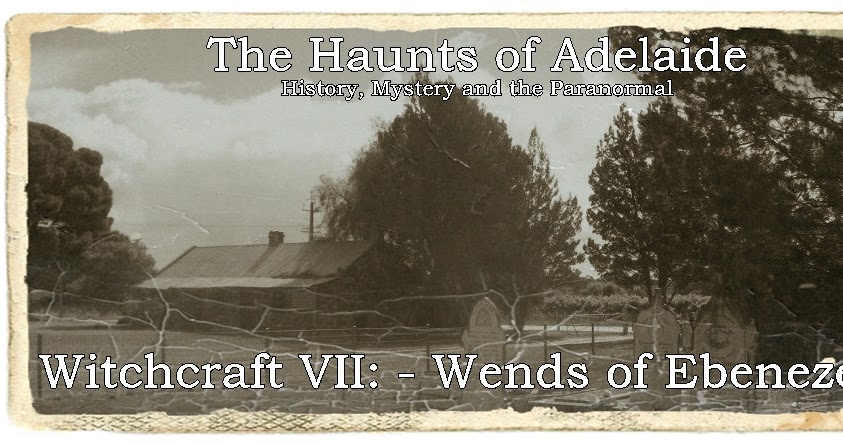 The Haunts Of Adelaide: History, Mystery and the Paranormal: Witchcraft ...