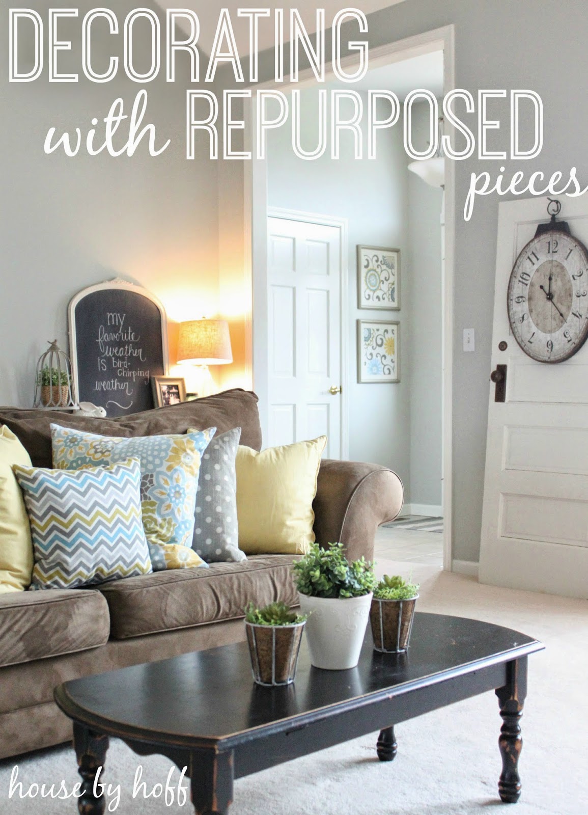 Decorating With Repurposed Pieces - House by Hoff