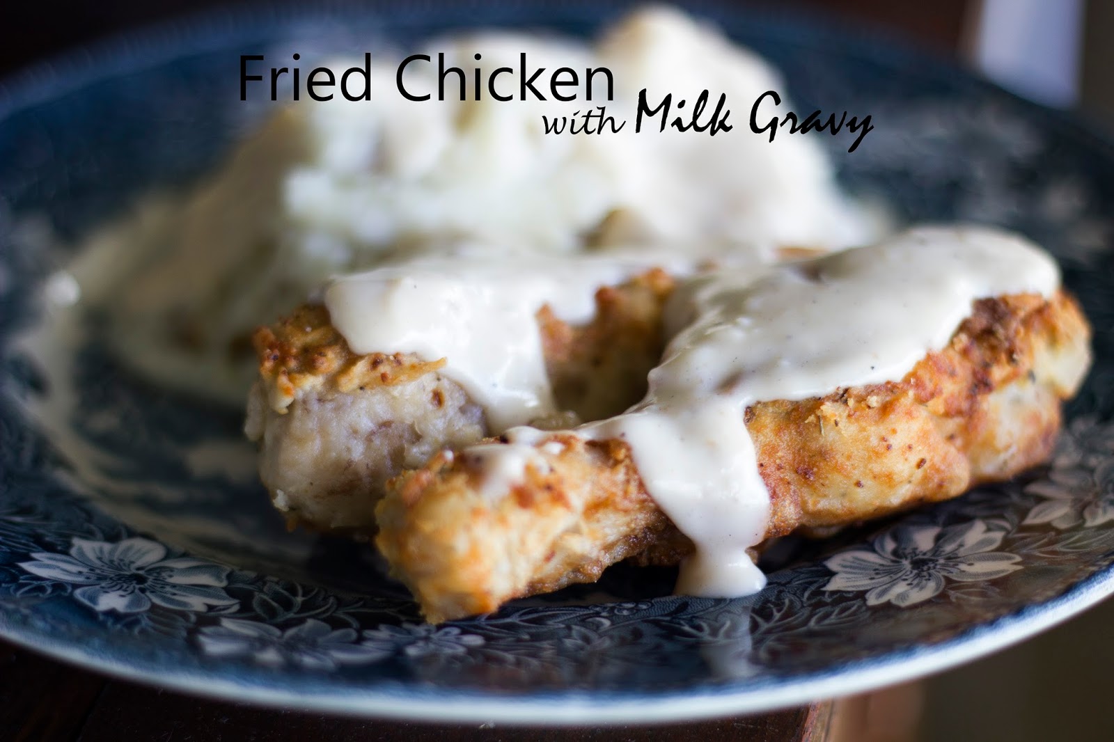 Full Bellies, Happy Kids: Fried Chicken with Milk Gravy