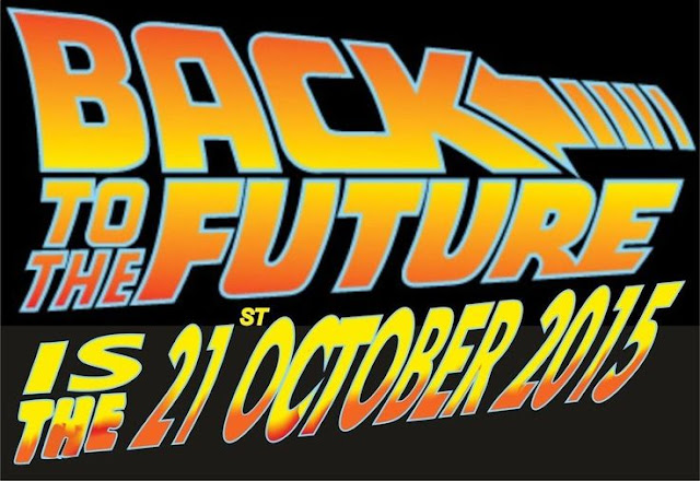 Click on: 21st OCTOBER 2015: "BACK TO THE FUTURE" DAY