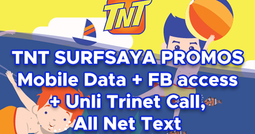 TNT SURFSAYA Promos : Mobile Data + FB access + Unli Call and Text ...