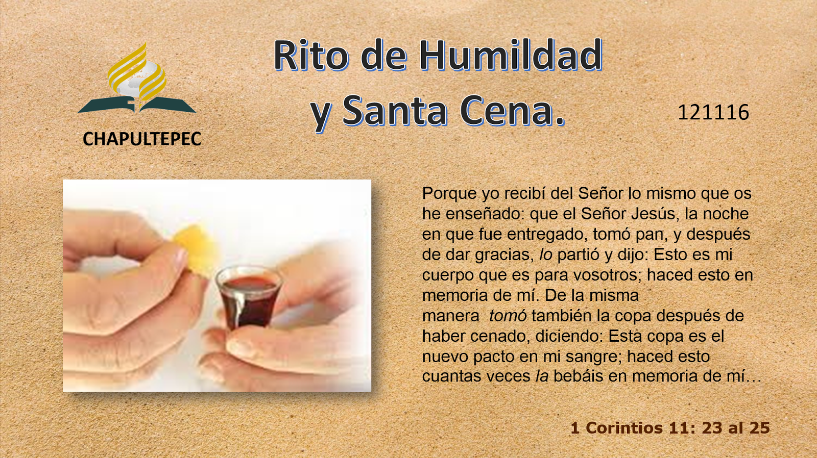 IASD CHAPULTEPEC MAC poza rica ver: Rito de humildad y Santa Cena.