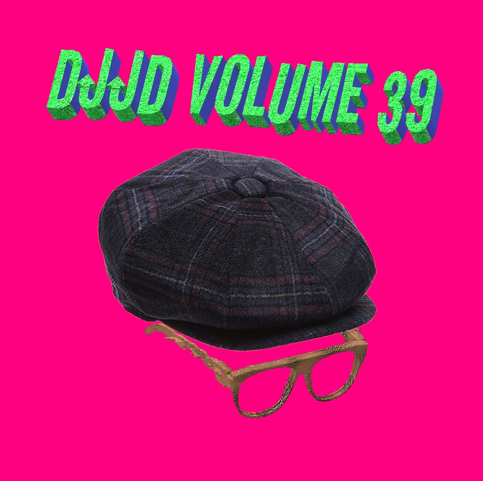 DJJD Music: DJJD Volume 39