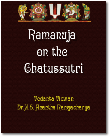 Vishnudut1926: "RAMANUJA ON THE CHATUSSUTRI" #by Vedanta Vidwan Dr. N ...