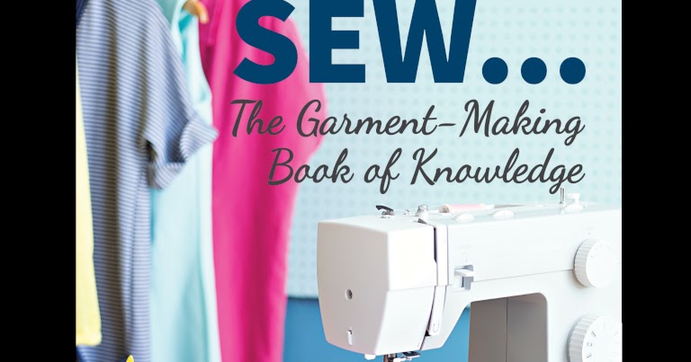 Couture et Tricot: Book Review and a Giveaway: “SEW… The Garment-Making ...