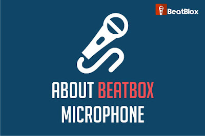Seputar Microphone Beatbox Yang Perlu Diketahui - BeatBlox
