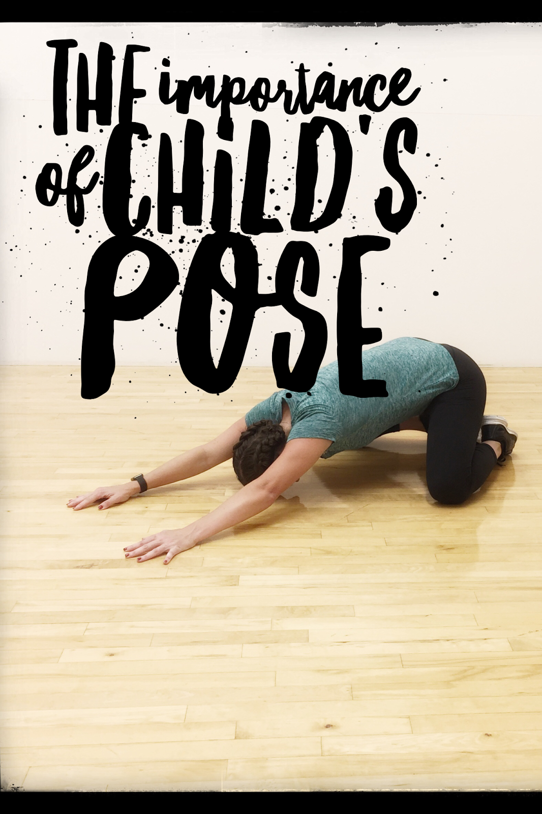 Sole Shaping: The Importance of Child's Pose