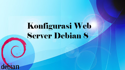 Inspirasi_Networking: Konfigurasi Web Server Apache Pada Debian 8 (Jessie)