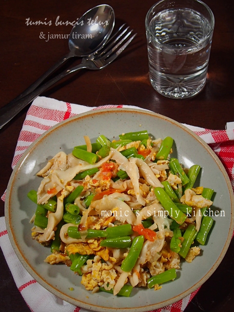 Tumis Buncis Telur & Jamur Tiram - Monic's Simply Kitchen