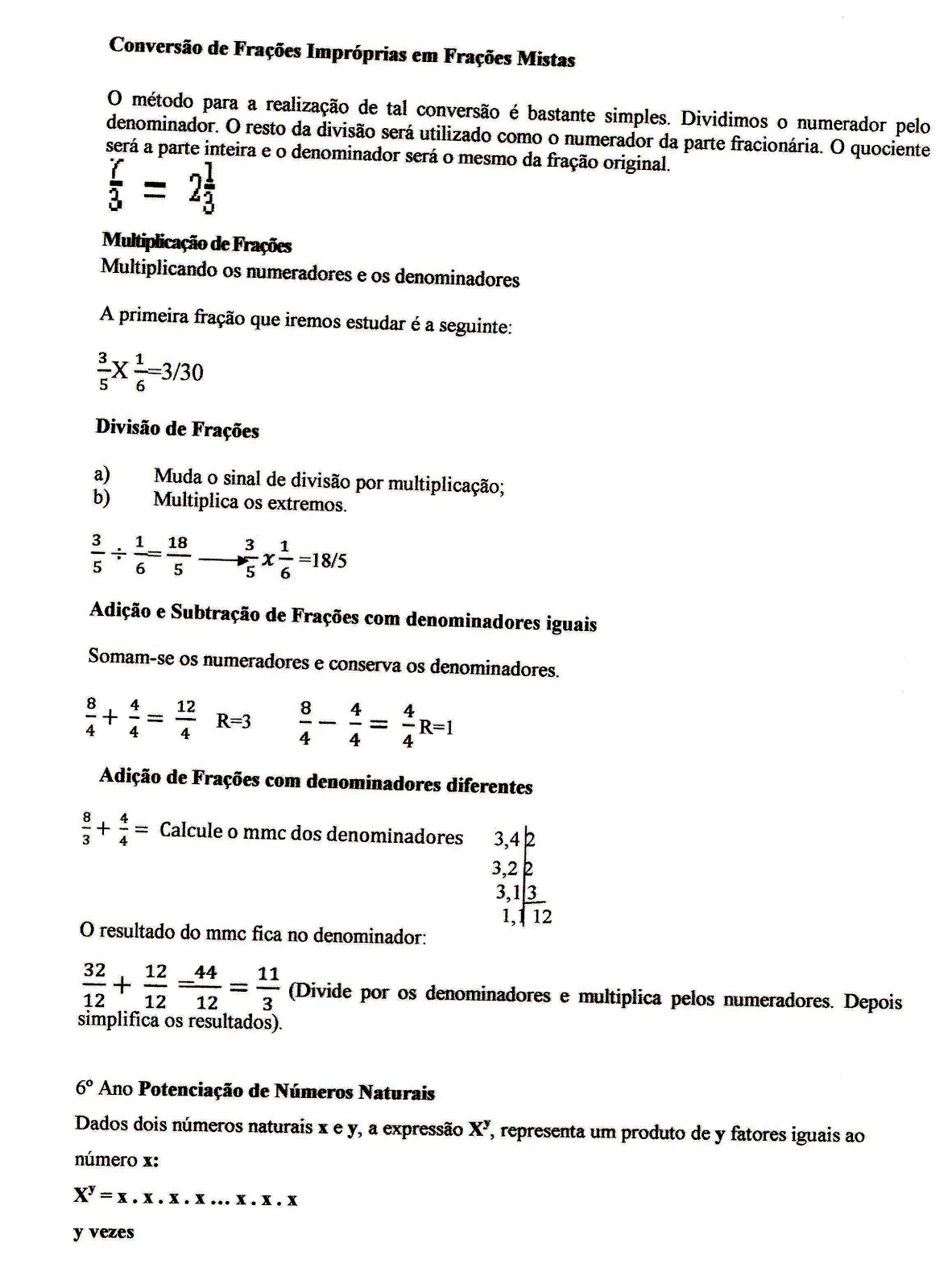 Professor Romenildo 6º Ano: Operações de Frações Professor Romenildo 6º Ano: Operações de Frações
