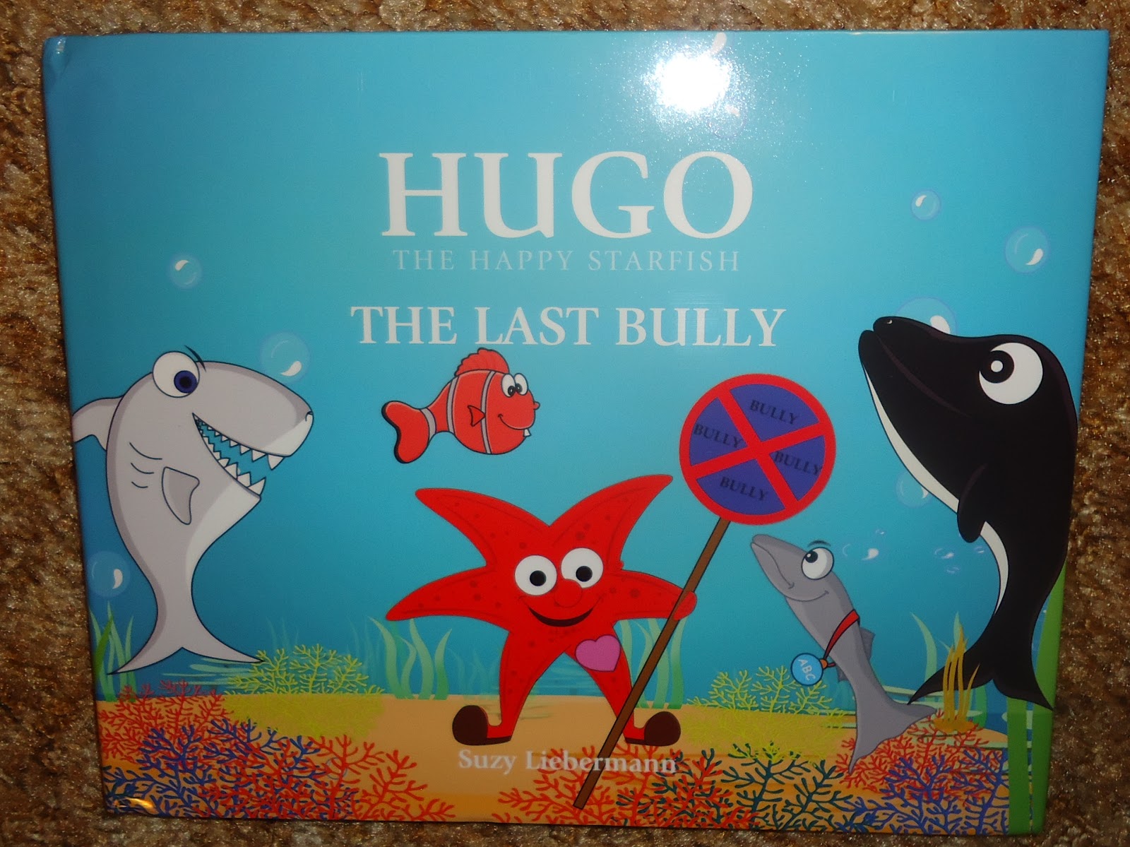 Fishful Thinking: Hugo The Happy Starfish - The Last Bully Book Review