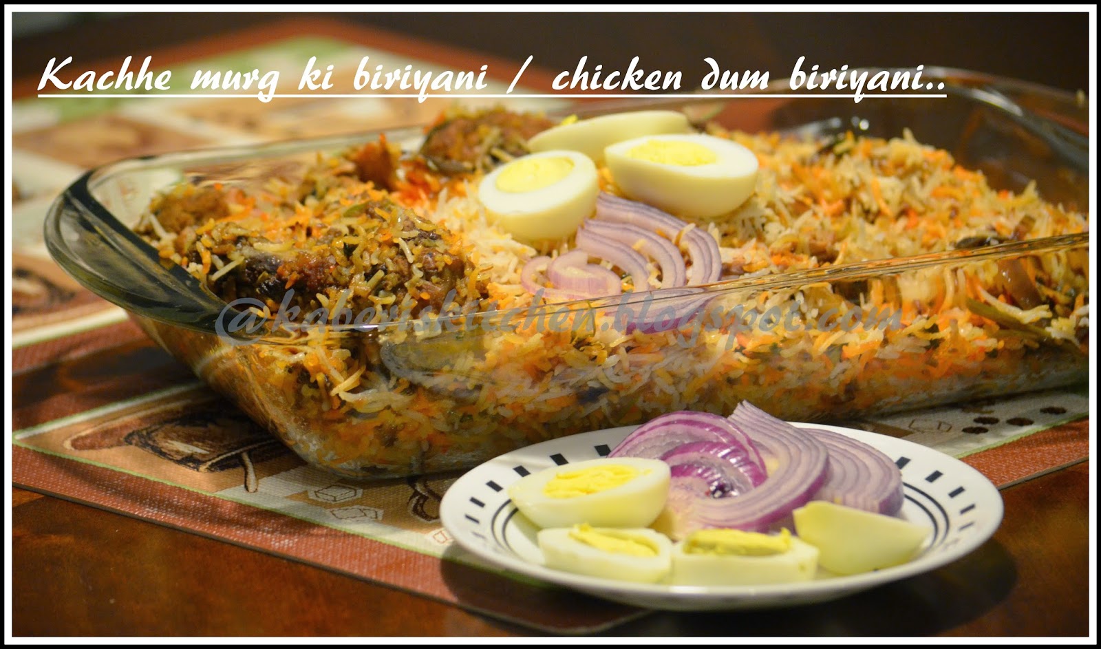 Kaberi Kitchen...a journey to the culinary world: Biriyani Recipes...