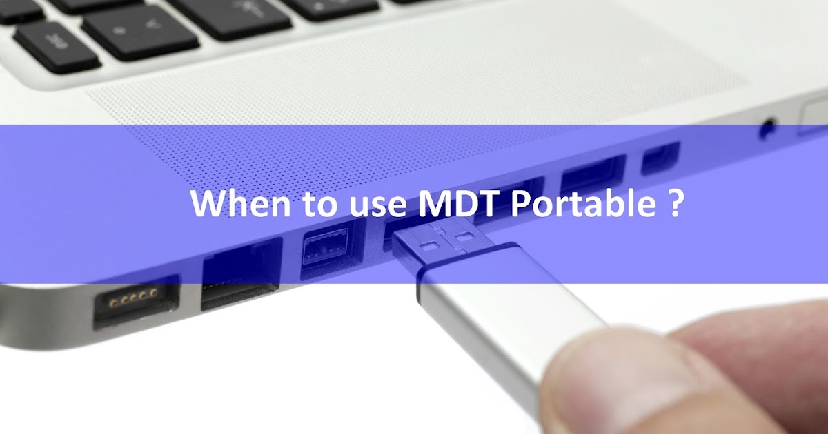 When to use the MDT Light version ? | Syst & Deploy