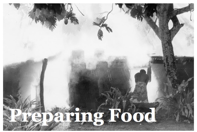 Daily Life In Ono-i-Lau, Fiji 50 Years Ago : Preparing Food In Ono-i-Lau