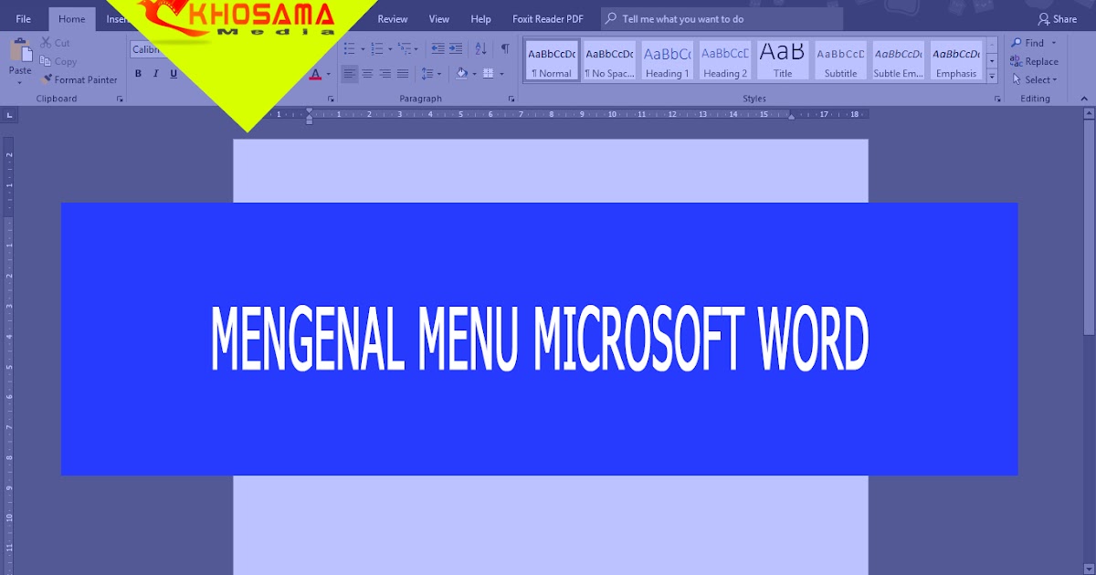 MENGENAL MENU MICROSOFT WORD - KHOSAMA BELAJAR NGETIK