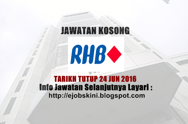 Jawatan Kosong RHB Banking Group - 24 Jun 2016 Jawatan Kosong RHB Banking Group - 24 Jun 2016