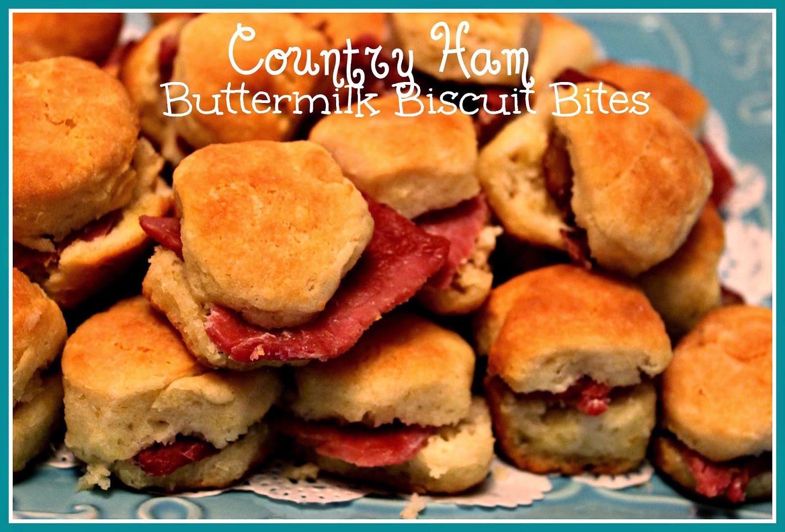 Sweet Tea and Cornbread: Country Ham Buttermilk Biscuit Bites!