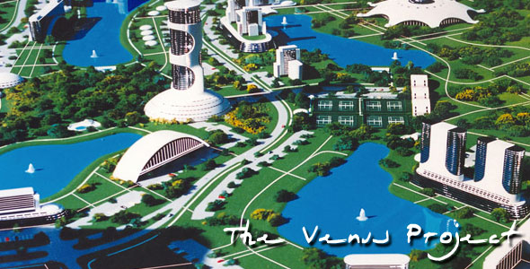 THE VENUS PROJECT - PROGETTO PER UNA CIVILTÀ GLOBALE PACIFICA E ...