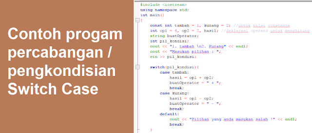Contoh Program dan Penggunaan Fungsi Switch Case C++ Beserta ...