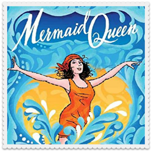 Mermaid Queen: The Spectacular True Story Of Annette Kellerman, Who ...