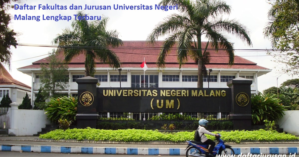 Daftar Fakultas dan Jurusan UM Universitas Negeri Malang Lengkap ...