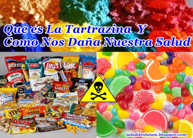 Que es La Tartrazina Y Como Nos Daña Nuestra Salud