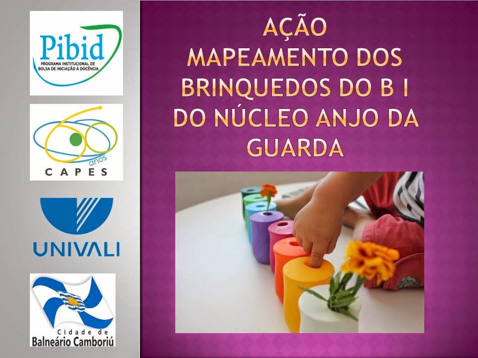 PIBID/CAPES - UNIVALI Educação Infantil: 2014