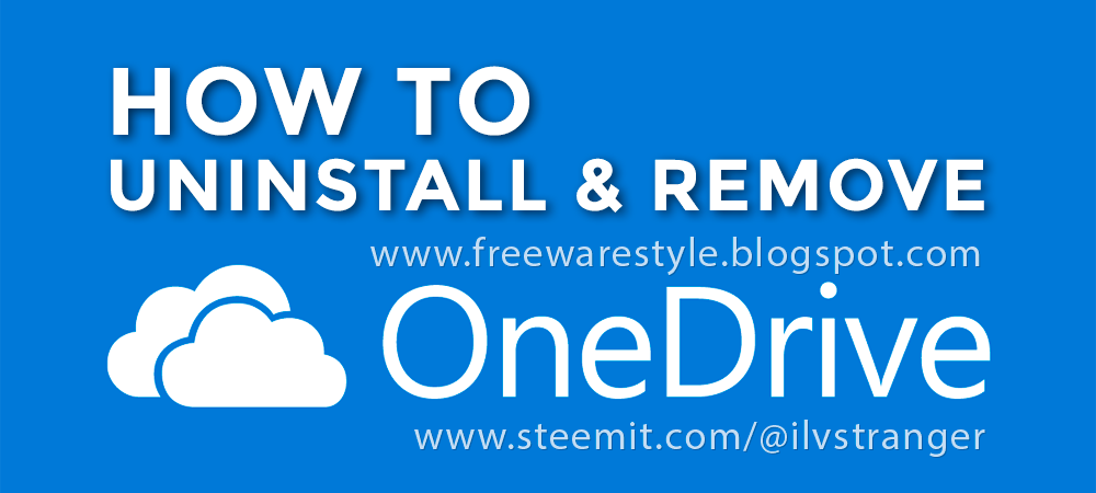 freeware and open source soft: How to Uninstall & Remove OneDrive link ...