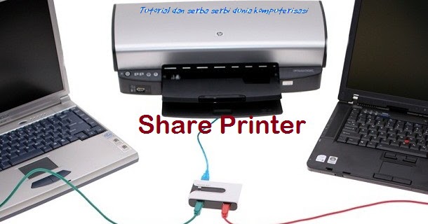 Sharing Printer melalui Jaringan LAN / Wifi - Rahadyan