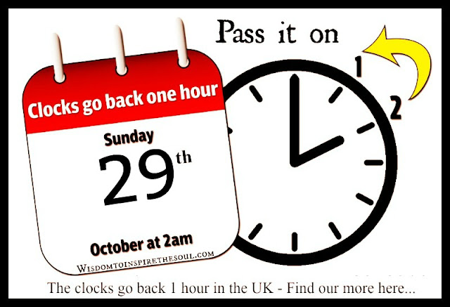 Daveswordsofwisdom.com: Clocks Go Back In The UK - 29th October 2017