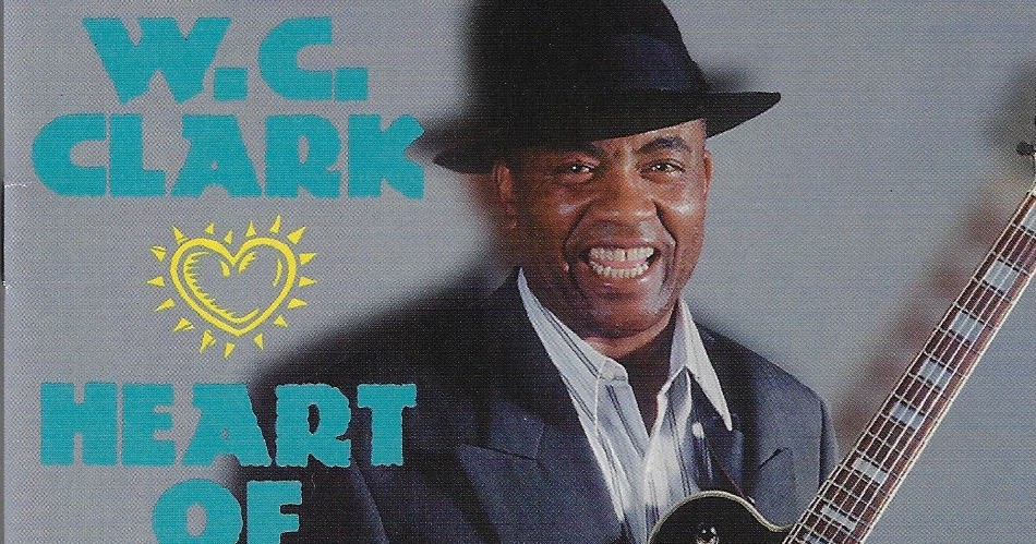Don't Ask Me ... I Don't Know: W.C. Clark - Heart Of Gold