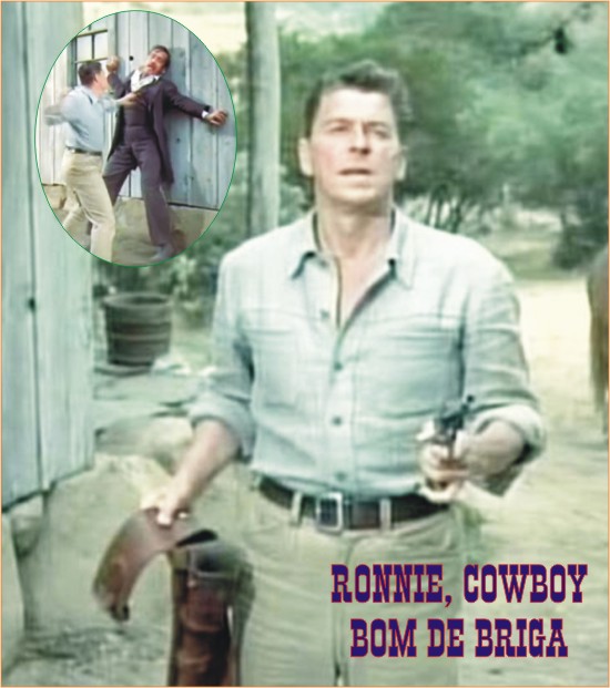 WESTERNCINEMANIA: RONALD REAGAN, COWBOY BOM DE BRIGA