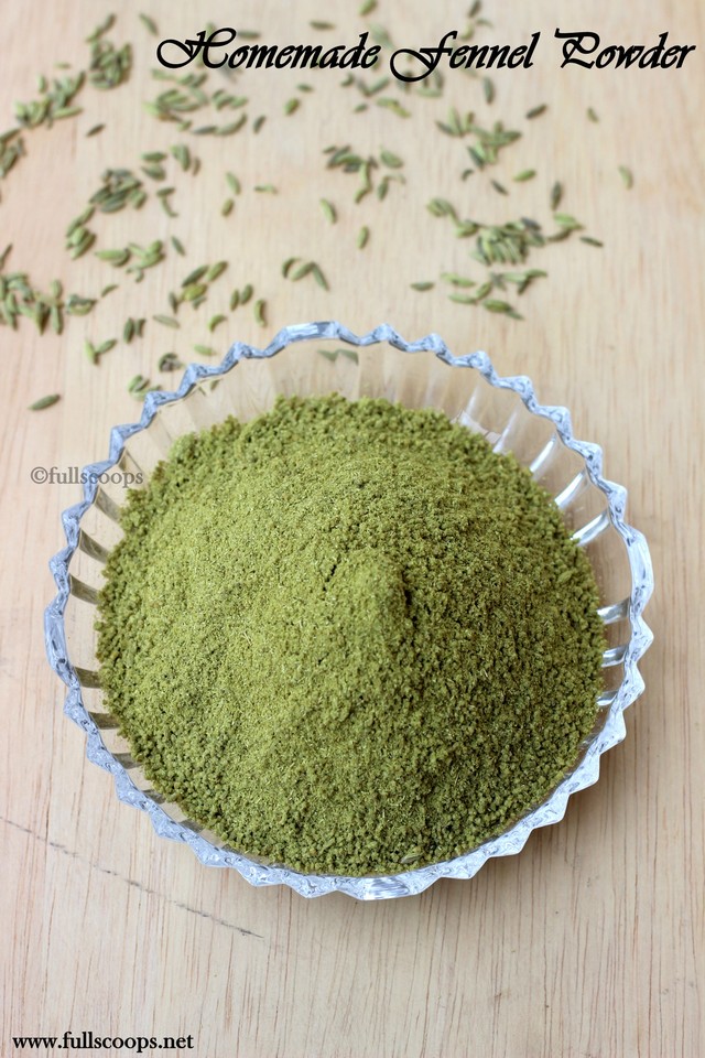 Homemade Fennel Powder ~ Full Scoops - A food blog with easy,simple ...