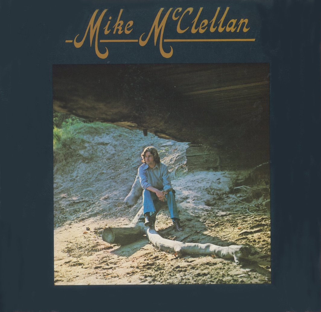 Rock On Vinyl: Mike McClellan - Selftitled (1972) + Bonus Tracks
