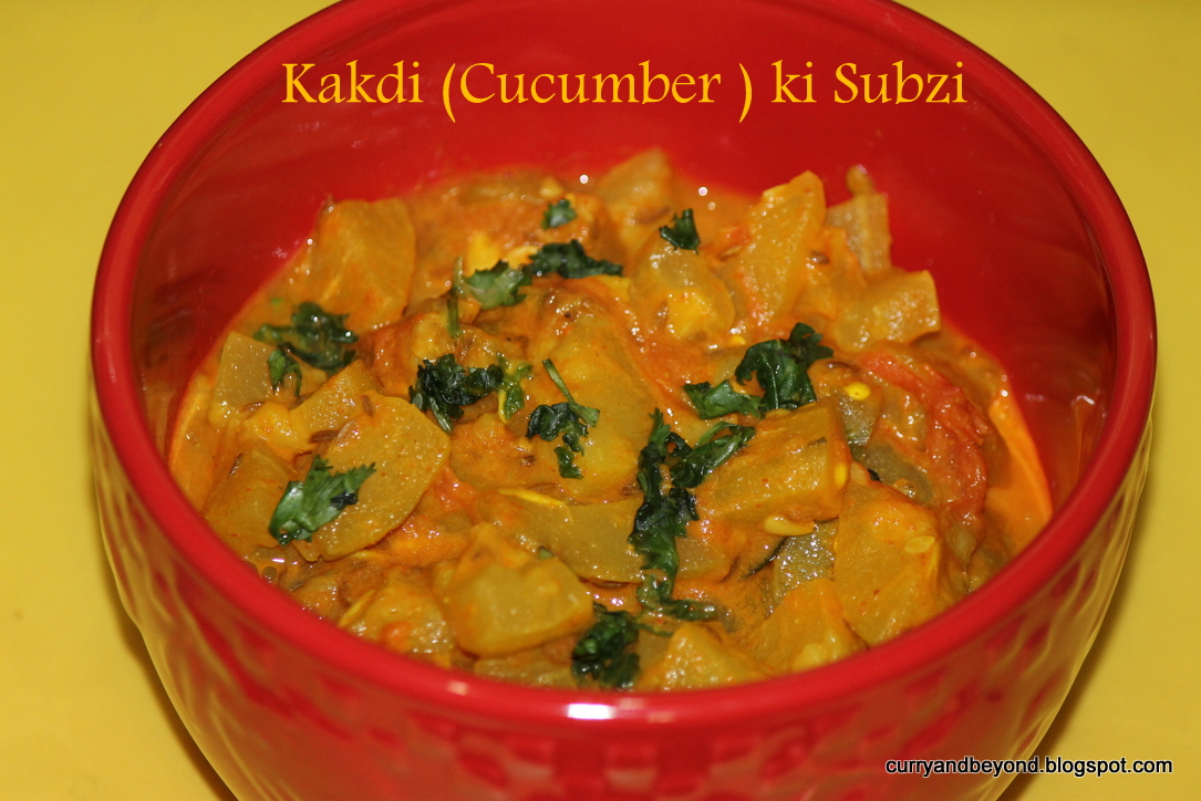 Curry And Beyond: Kakdi ki Subzi - Tangy and Spicy Cucumber