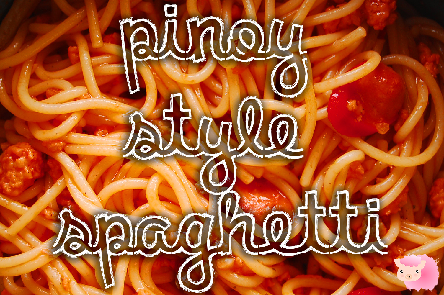 My Bittersweet Cafe: The Pinoy Style Spaghetti