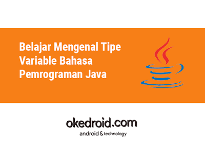 Belajar Mengenal Tipe Variable Bahasa Pemrograman Java - Java Media Kita