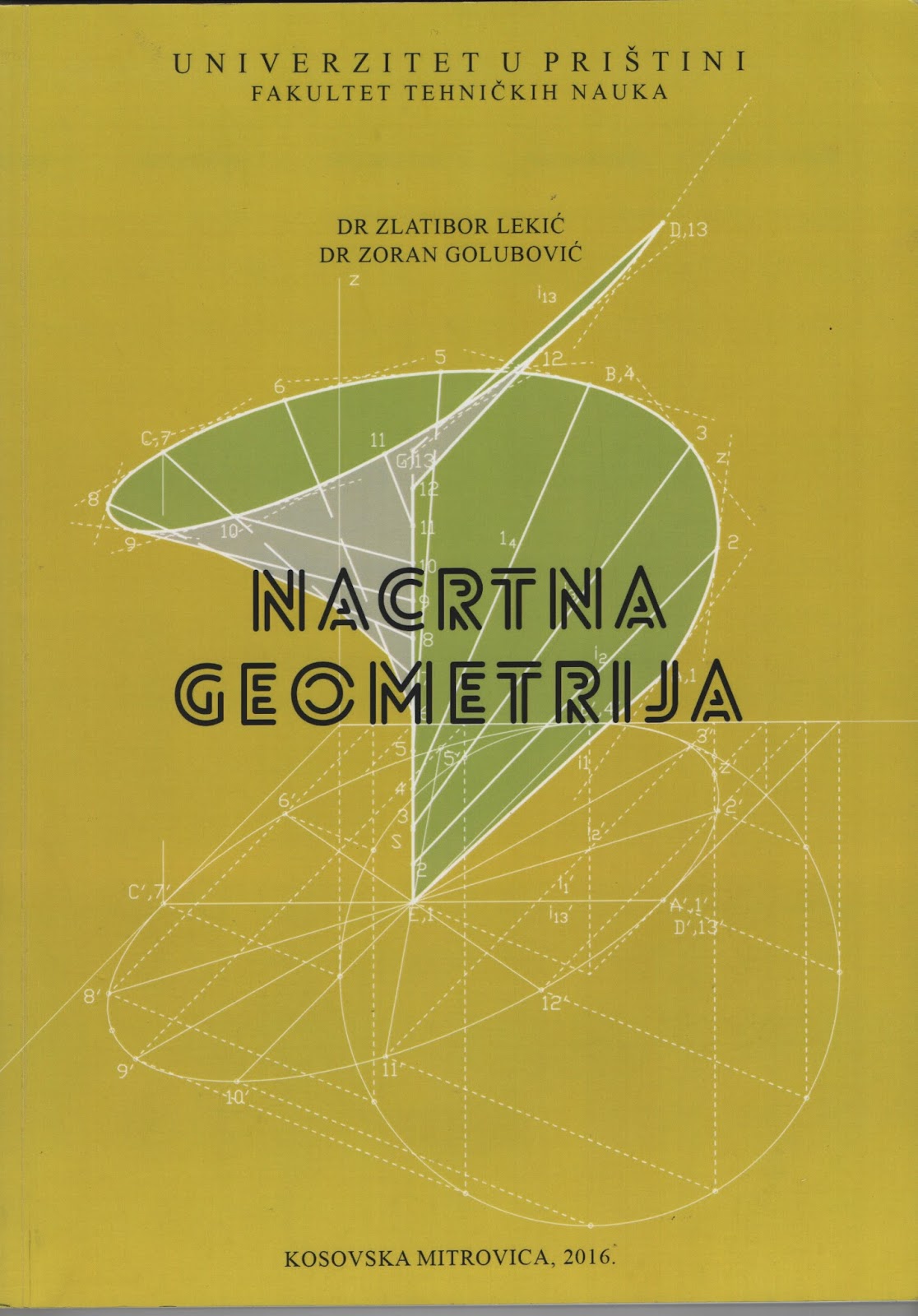 NACRTNA GEOMETRIJA - DESCRIPTIVE GEOMETRY - GEOMETRIA DESCRITTIVA - DARSTELLENDE GEOMETRIE: Dr ...