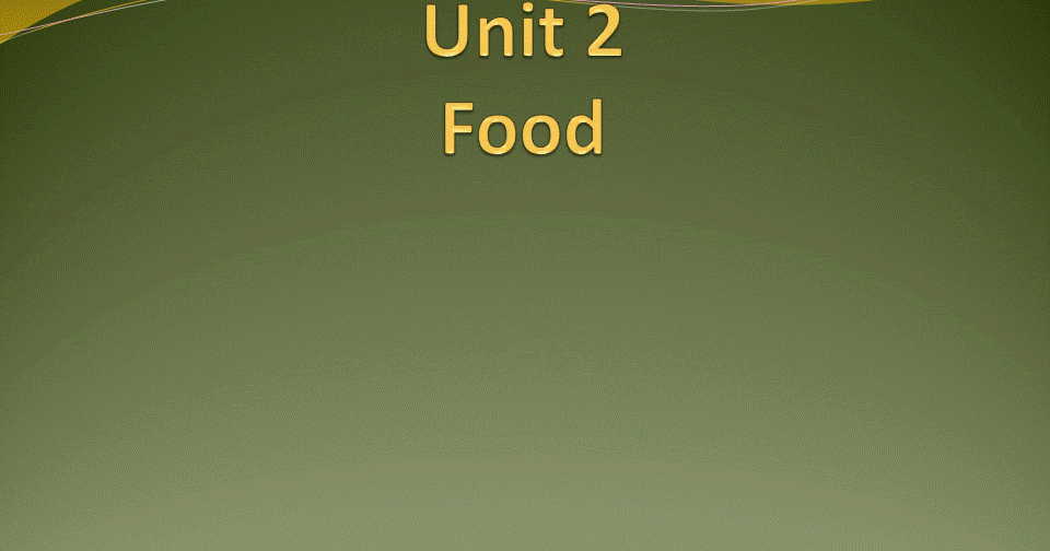 CeipToursEnglish2: UNIT 2: FOOD
