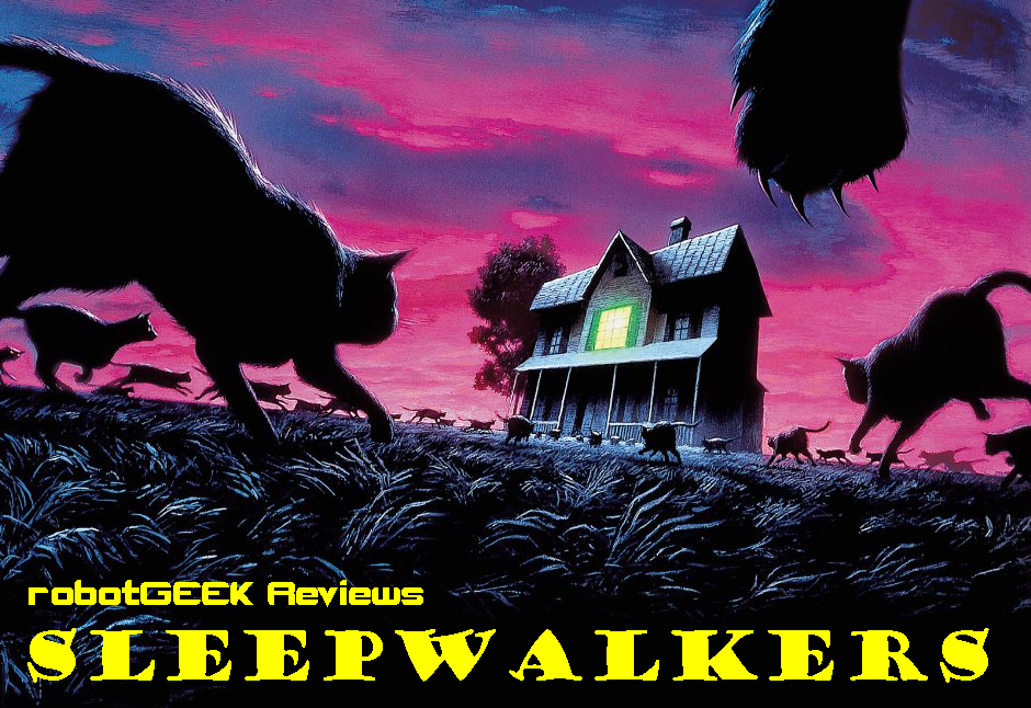 robotGEEK'S Cult Cinema: Sleepwalkers Film Review; An Awkward, Absurd ...