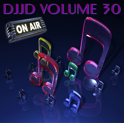 DJJD Music: DJJD Volume 30