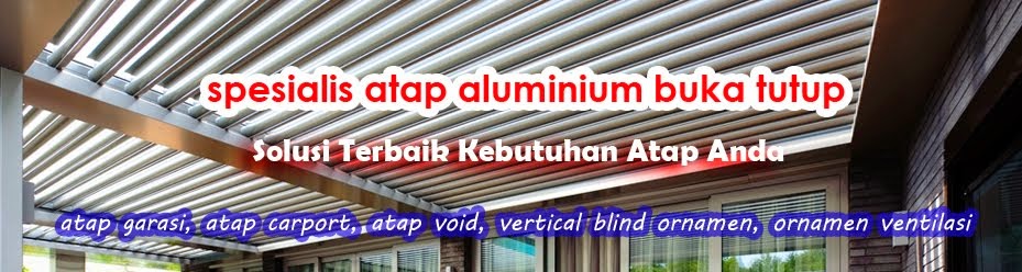 Atap Kanopi Buka Tutup | Atap Carport Lovera | Canopi Garasi Sun Louvre ...