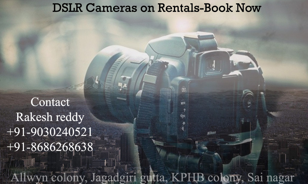 DSLR Rentals-Hyderabad: DSLR Cameras on rentals-Hyderabad
