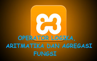 Operator Logika, Aritmatika dan Agresi Fungsi - Budayakan Berbagi