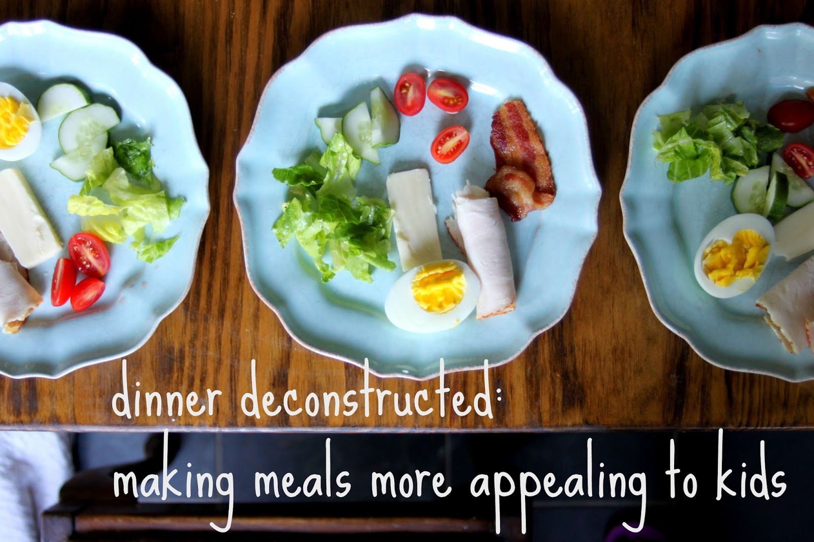 Somehow We Manage: Dinner Deconstructed: Making Meals More Appealing to ...