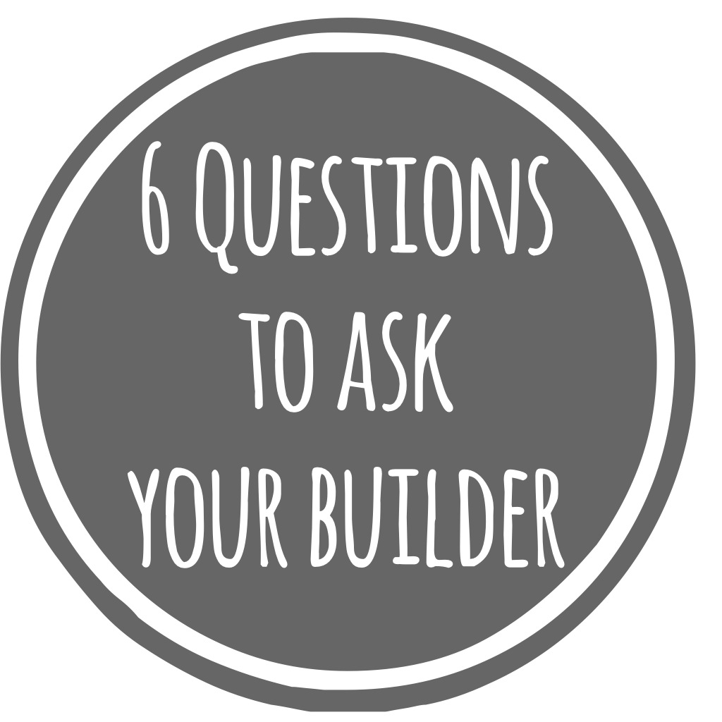 6 Questions to Ask your Builder | Rustic & Luxe