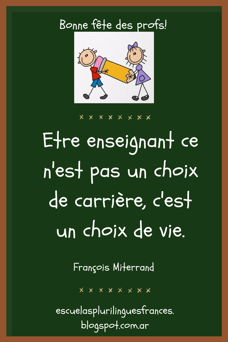 Escuelas Plurilingües Francés: Bonne fête à tous les enseignants argentins! Escuelas Plurilingües Francés: Bonne fête à tous les enseignants argentins!