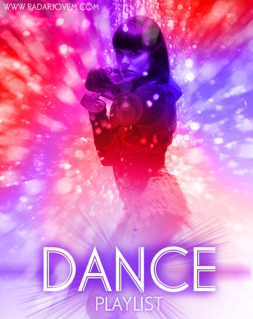 Radar Jovem: DANCE - Playlist
