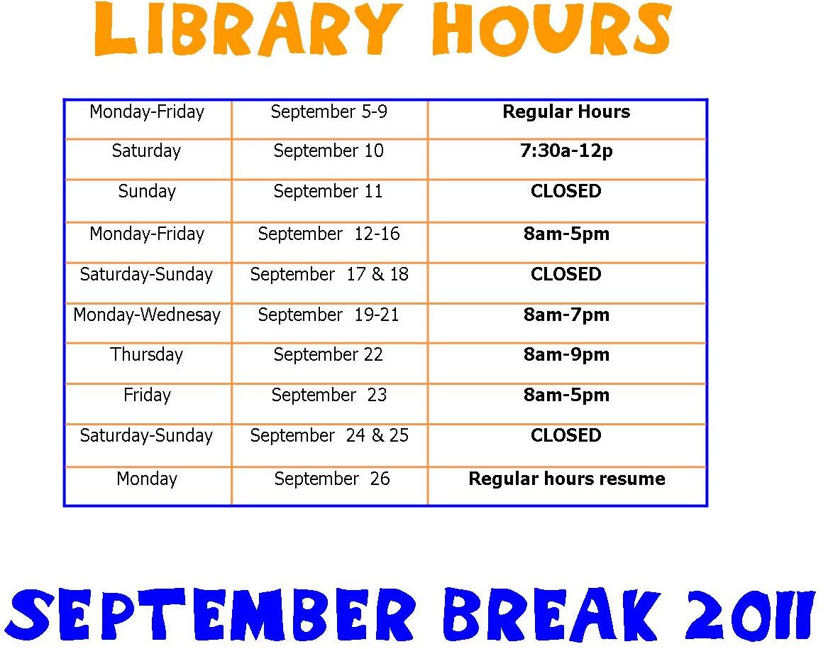 library news you can use: September Break Hours