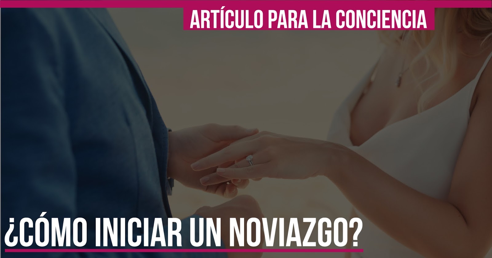 Revista Éxtasis - Una Dosis A La Conciencia: "¿CÓMO INICIAR UN NOVIAZGO?"